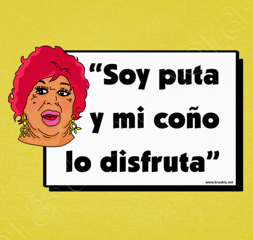Camiseta Soy Puta Y Mi Coño Lo Difruta Nº 89374 Kruskis